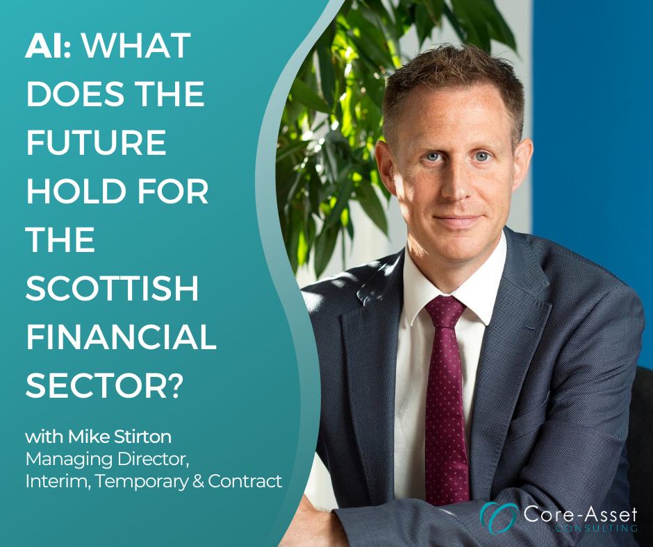 AI and Scottish Financial Sector | Core-Asset Consulting
